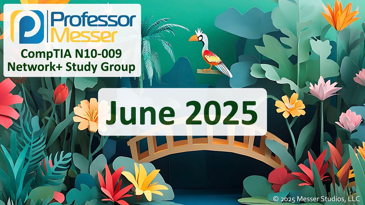 Professor Messer’s N10-009 Network+ Study Group – June 2025 - Professor ...