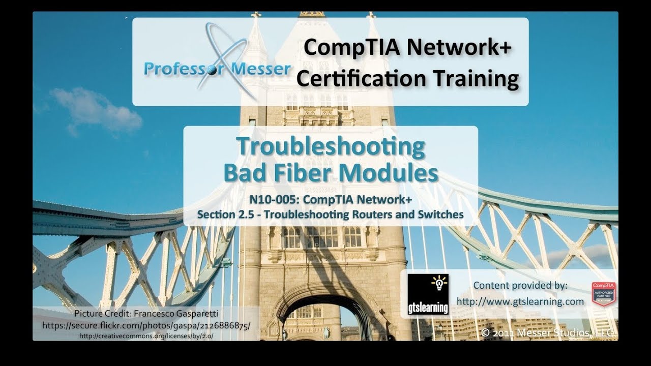 CompTIA Network+ N10-005: 2.5 - Troubleshooting Bad Fiber Modules ...