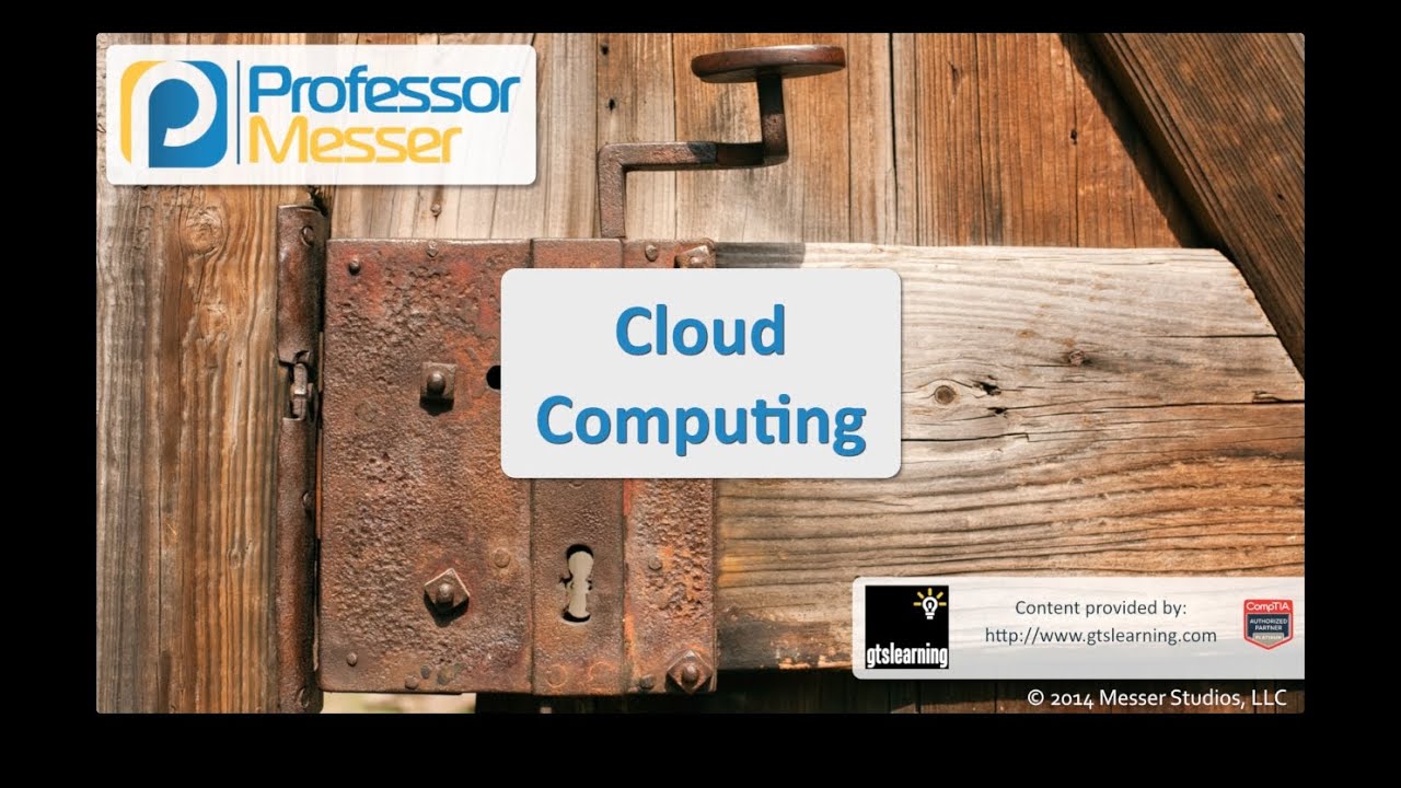 Cloud Computing - CompTIA Security+ SY0-401: 1.3 - Professor Messer IT ...