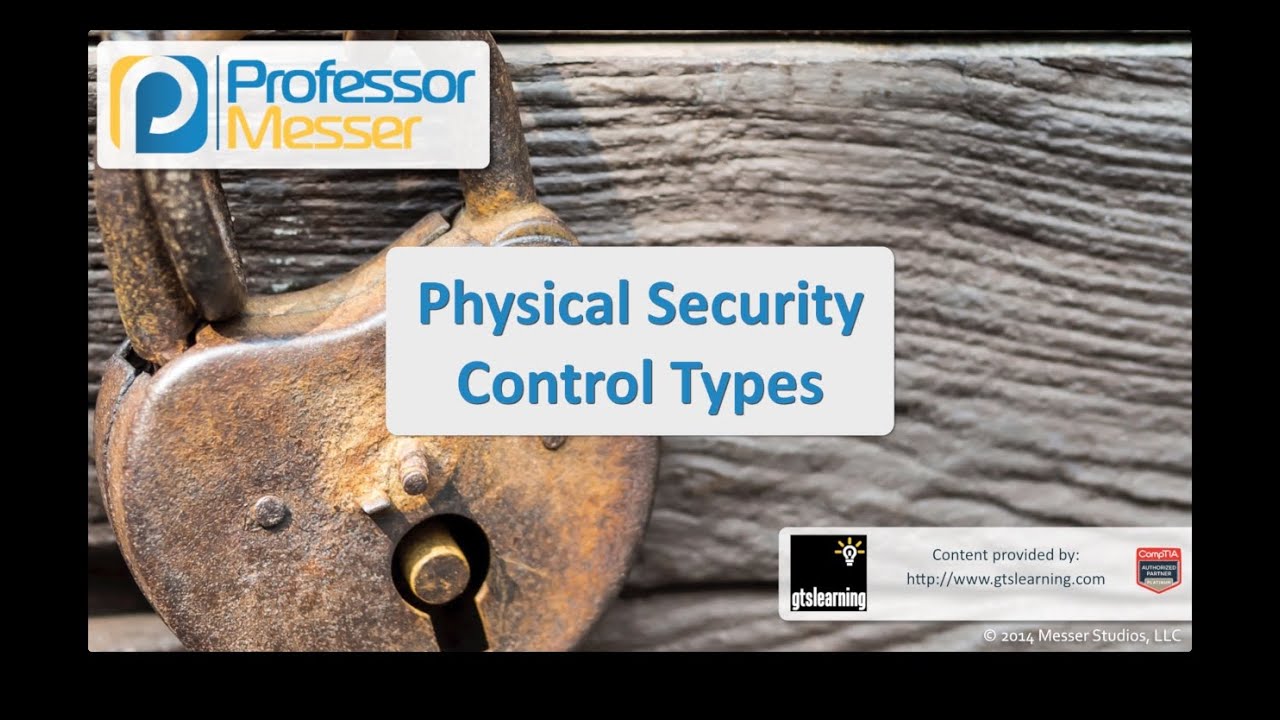 Physical Security Control Types - CompTIA Security+ SY0-401: 2.7 ...