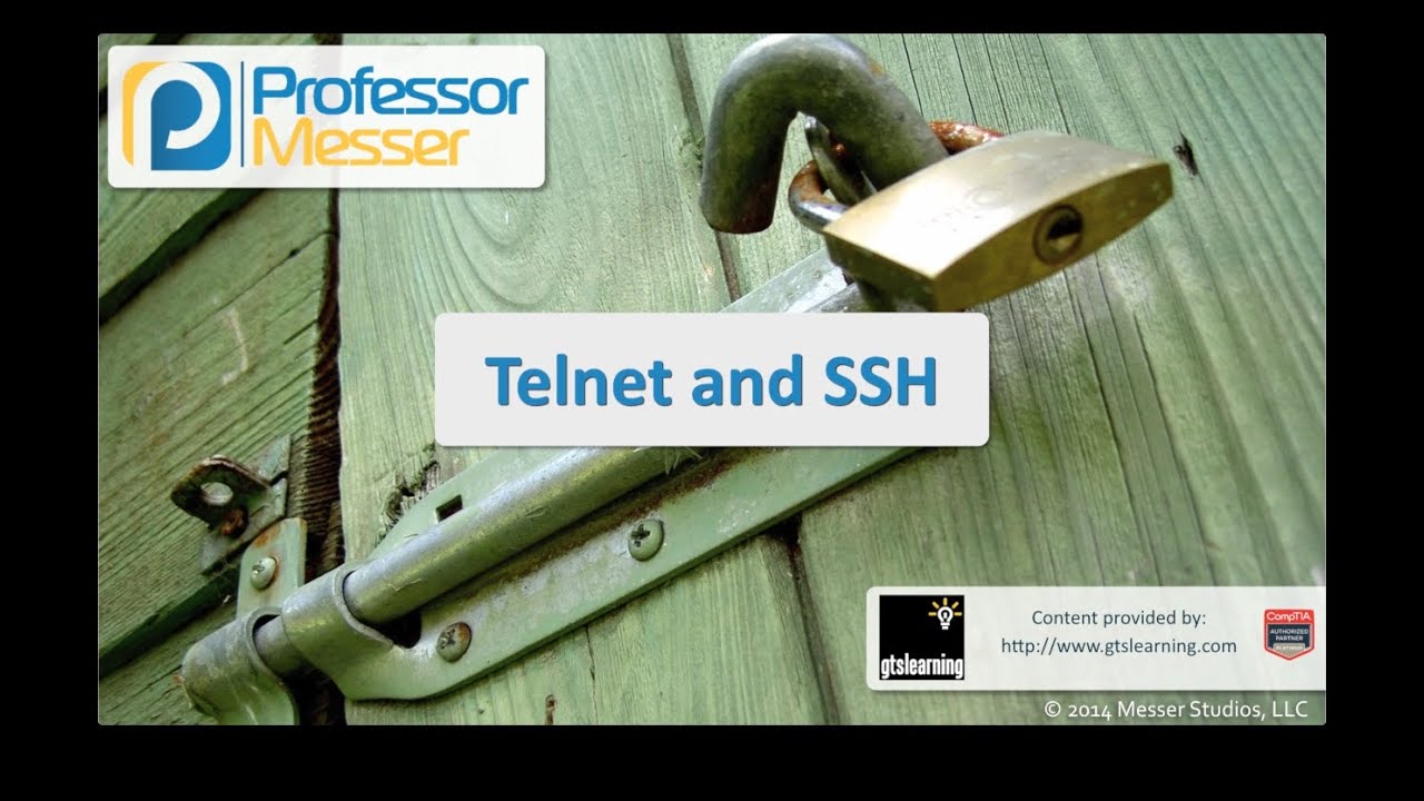Telnet and SSH - CompTIA Security+ SY0-401: 1.4 - Professor Messer IT Certification Training Courses