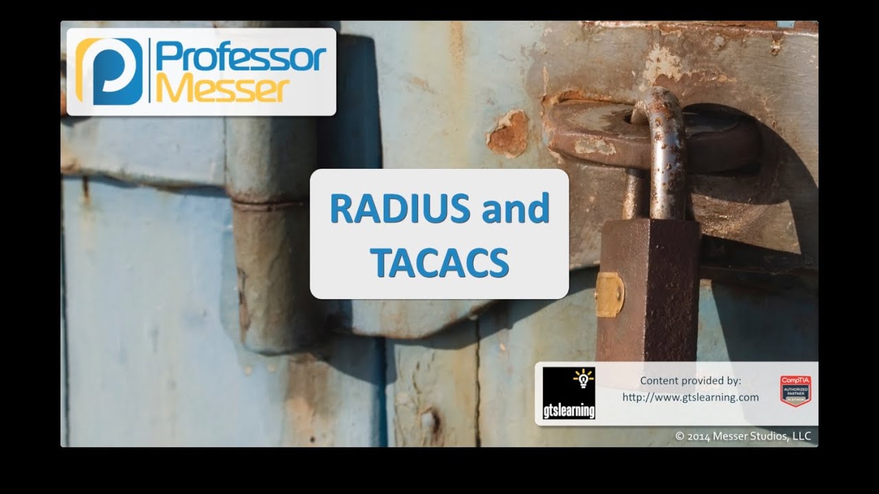 RADIUS and TACACS - CompTIA Security+ SY0-401: 5.1 - Professor Messer ...