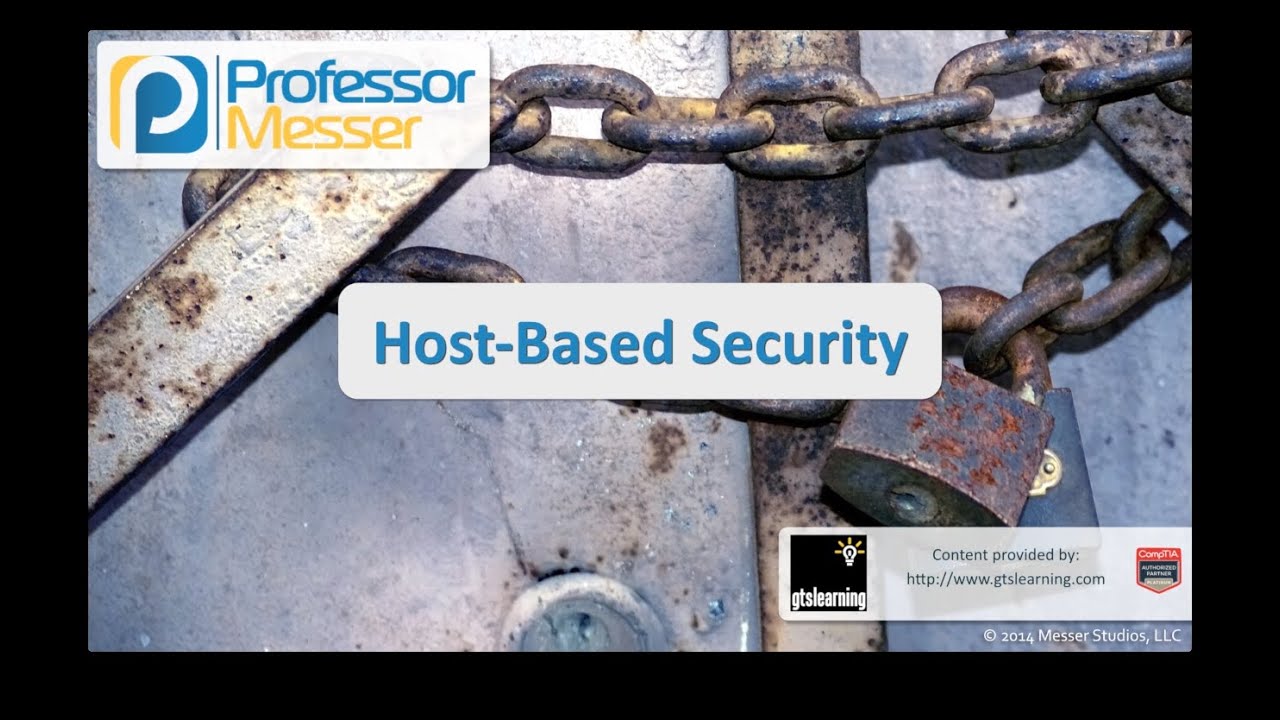 Host-based Security - CompTIA Security+ SY0-401: 4.3 - Professor Messer ...