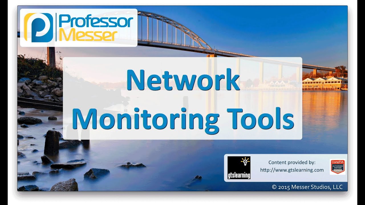 Network Monitoring Tools - CompTIA Network+ N10-006 - 2.1 - Professor ...