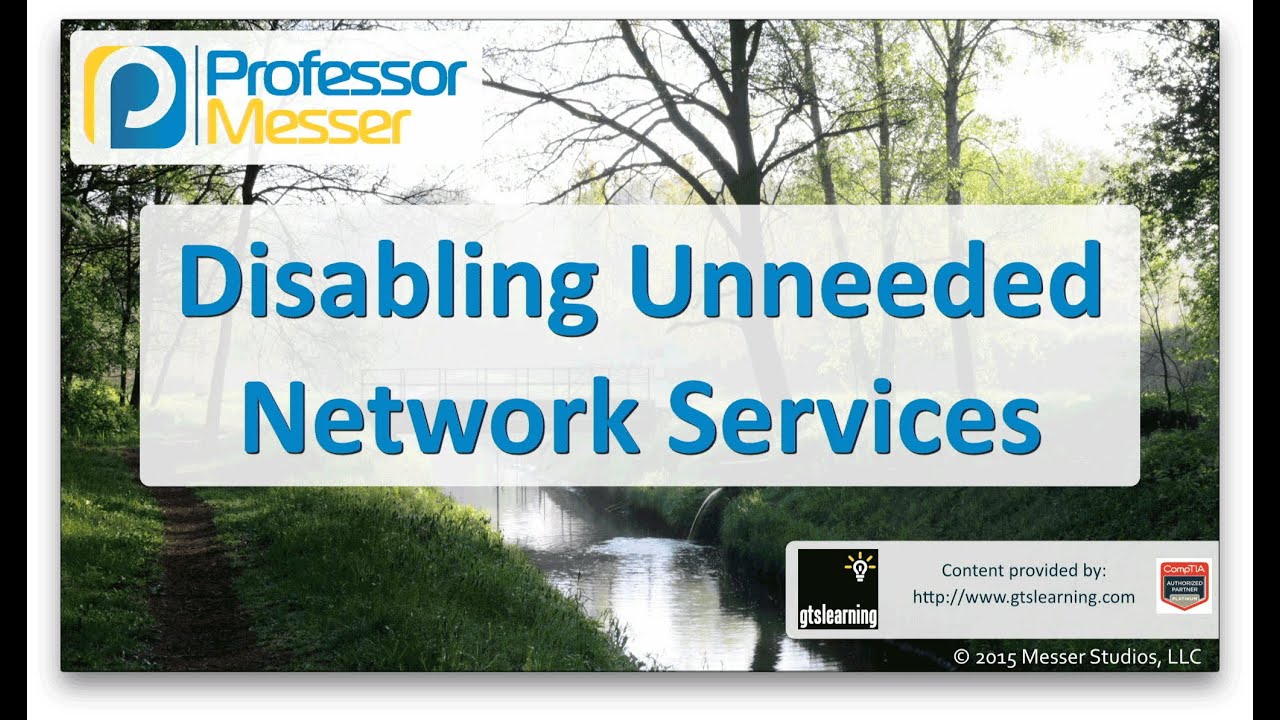 Disabling Unneeded Network Services - CompTIA Network+ N10-006 - 3.3 ...