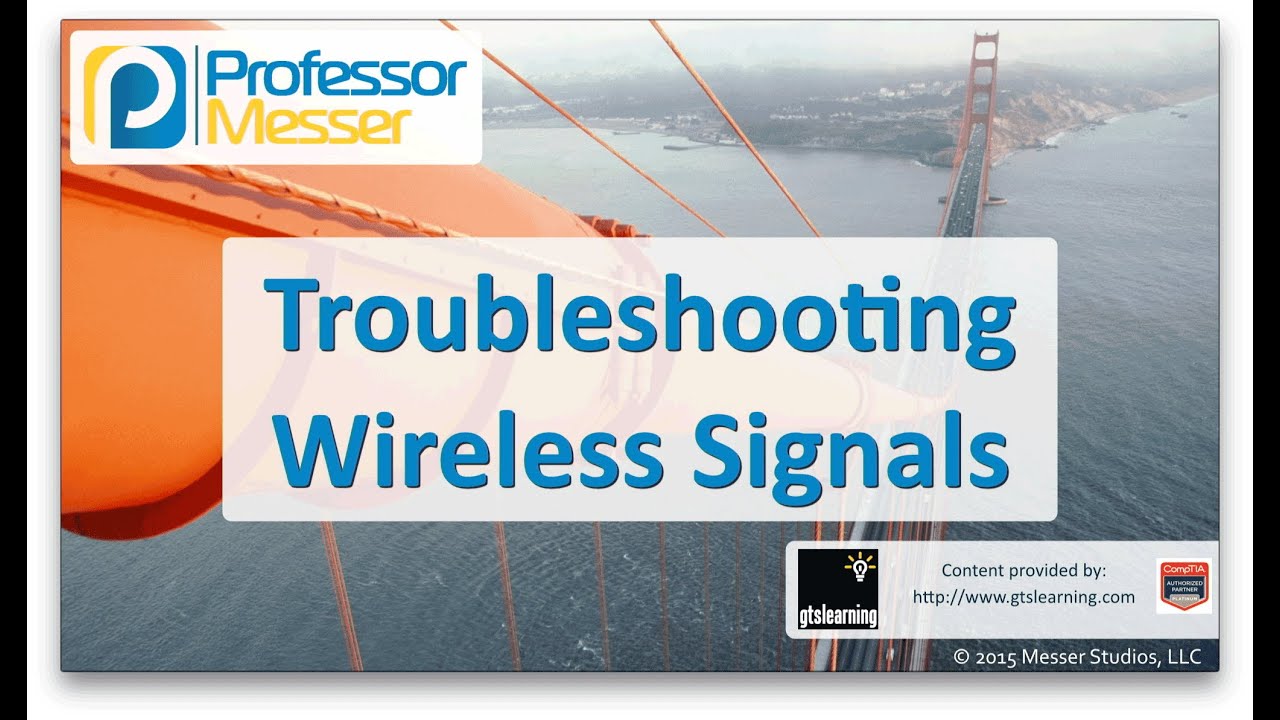 Troubleshooting Wireless Signals - CompTIA Network+ N10-006 - 4.3 ...