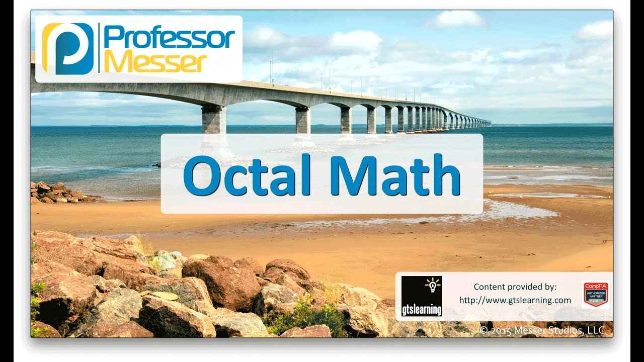 Octal Math - CompTIA Network+ N10-006 - 5.2 - Professor Messer IT ...