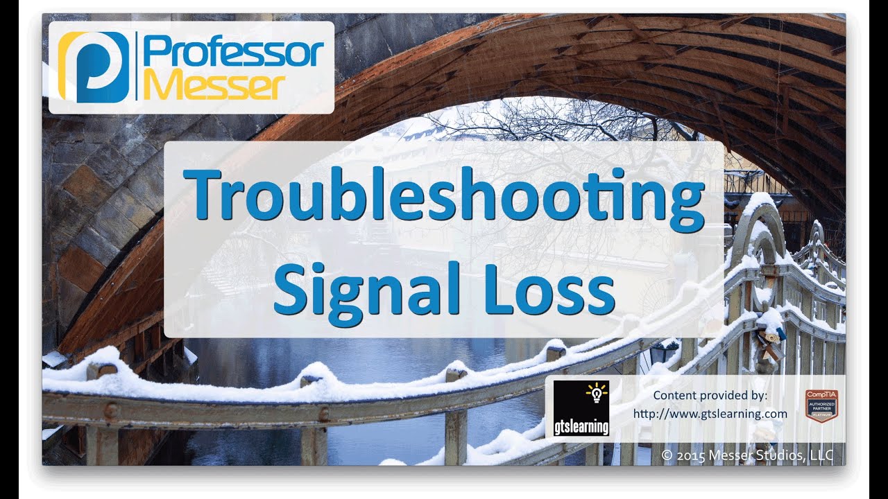 Troubleshooting Signal Loss - CompTIA Network+ N10-006 - 4.4 ...