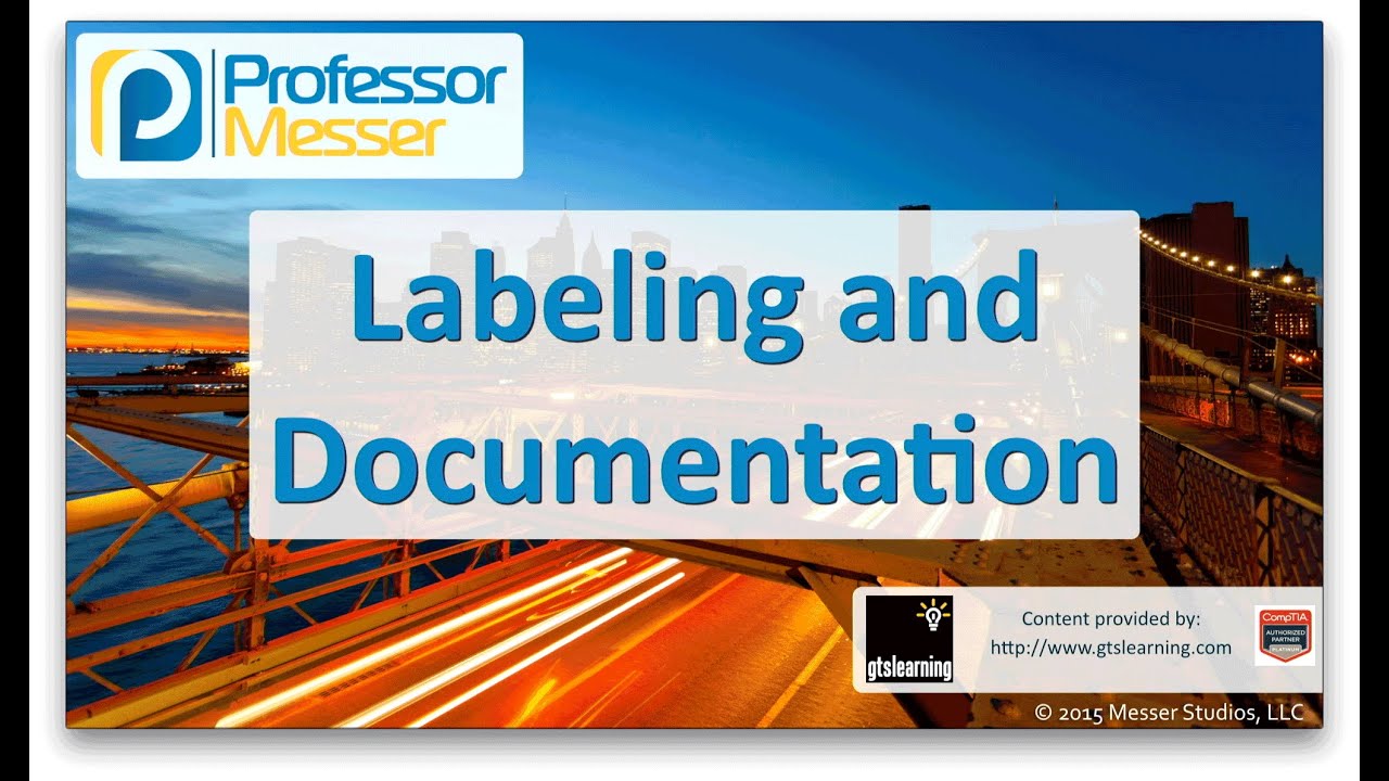 Labeling and Documentation - CompTIA Network+ N10-006 - 5.7 - Professor ...