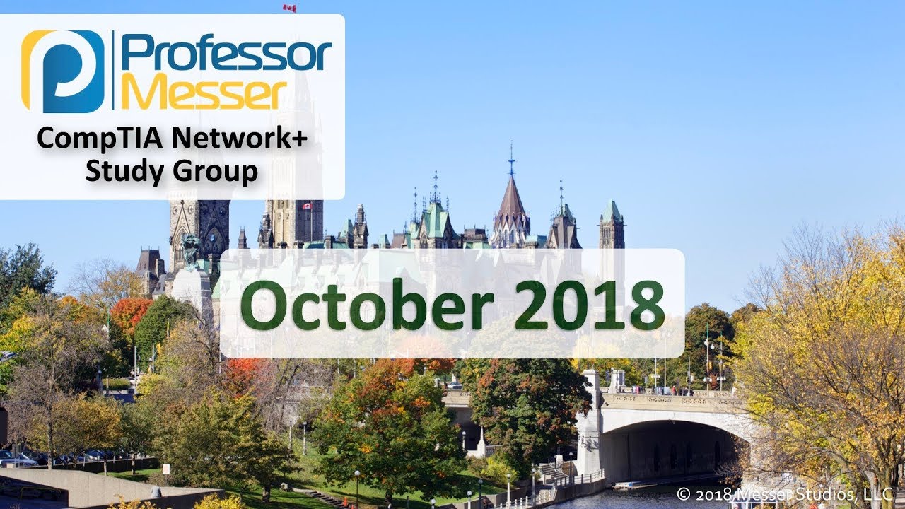 Professor Messer's Network+ Study Group - October 2018 - Professor ...