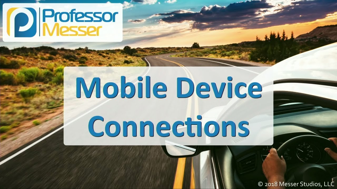 Mobile Device Connections - CompTIA A+ 220-1001 - 1.5 - Professor ...