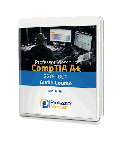 Professor Messer’s 220-1001 Core 1 A+ Success Bundle – Digital Edition ... Professor Messer’s 220-1001 Core 1 A+ Success Bundle – Digital Edition ...
