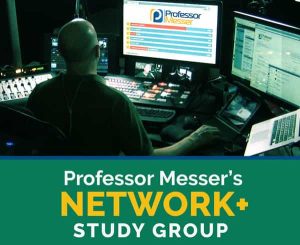 N10-008 Network+ Study Group Replays - Professor Messer IT ...