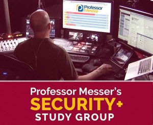 SY0-701 Security+ Study Group Replays - Professor Messer IT ...