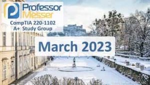 220-1102 A+ Study Group Replays - Professor Messer IT Certification ...