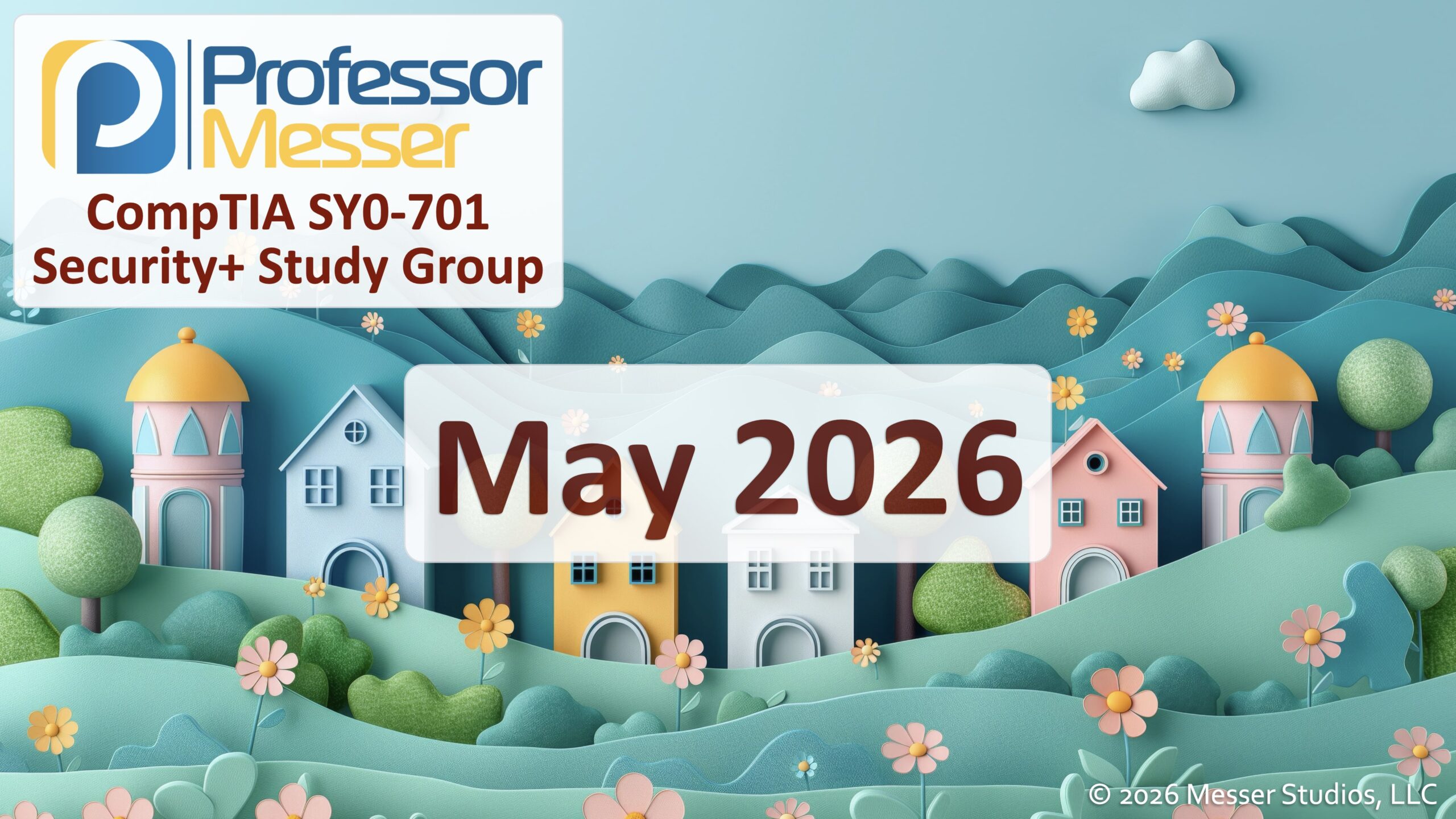 Professor Messer's SY0-701 Security+ Study Group - May 2026 - Professor ...